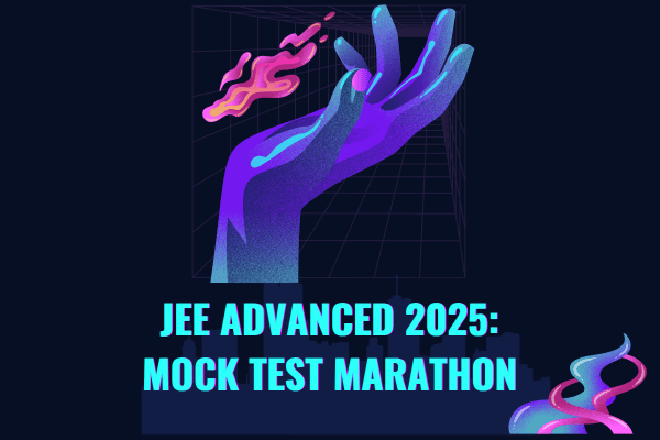JEE Advanced Mock Test - 2025 JEE Advanced Mock Test - 2025